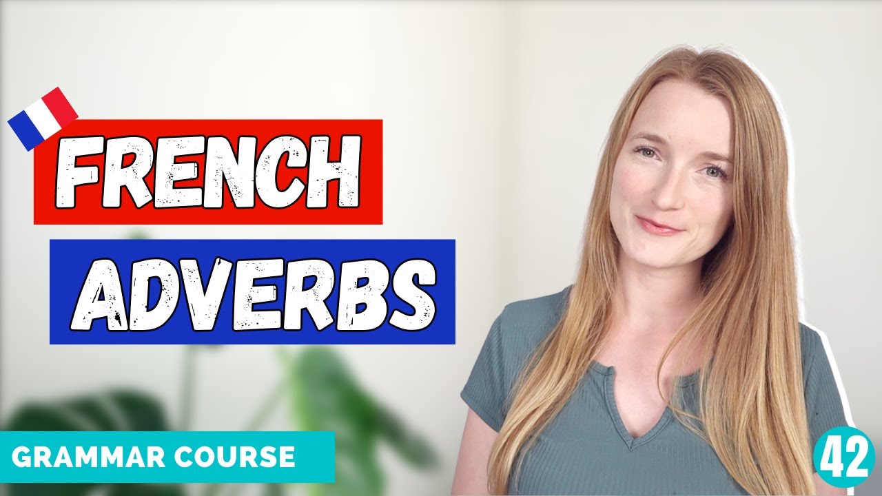 French Adverbs (ending in MENT, adverbs of time, frequency, time ...