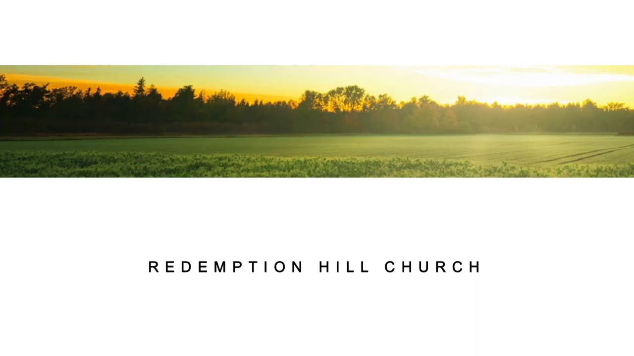 Redemption Hill Church - Livestream 6-7-2020 - YouTube