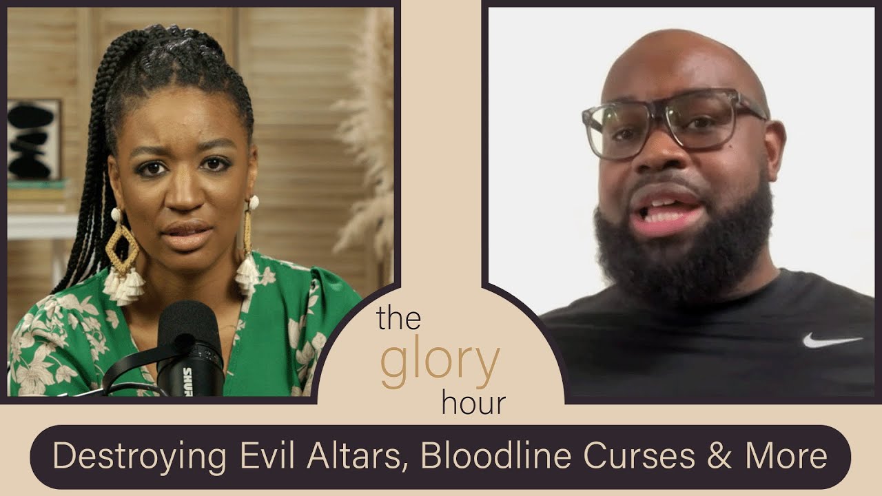 The Glory Hour | Ep. 18: Destroying Evil Altars, Bloodline Curses & Demonic Strongholds - YouTube