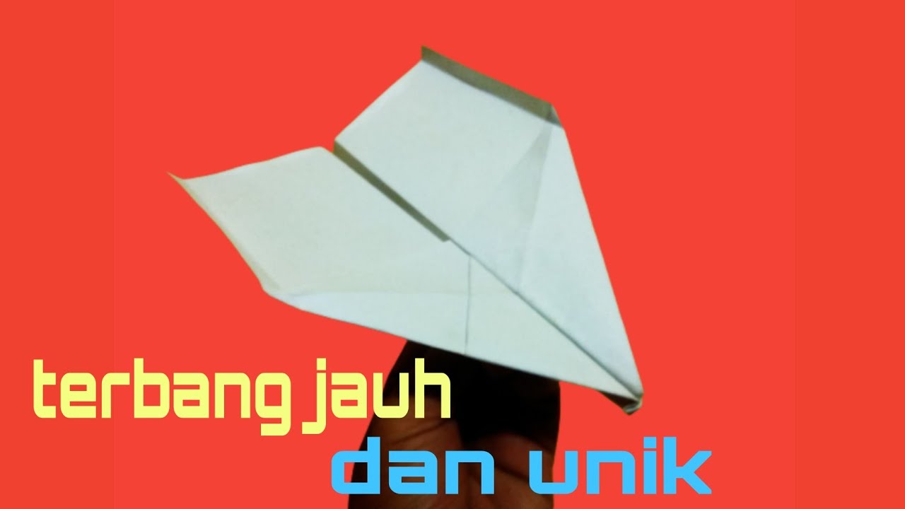 cara membuat pesawat kertas terbang jauh dan unik || origami simple ...