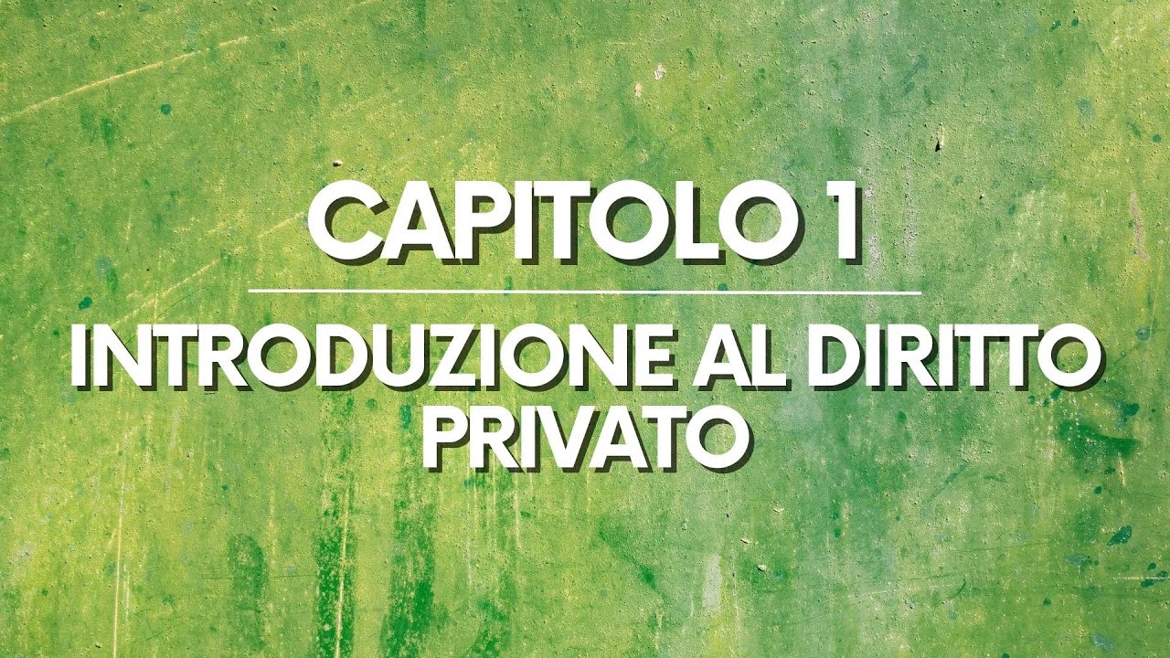 DIRITTO PRIVATO: Capitolo 1 – Introduzione al diritto privato - YouTube