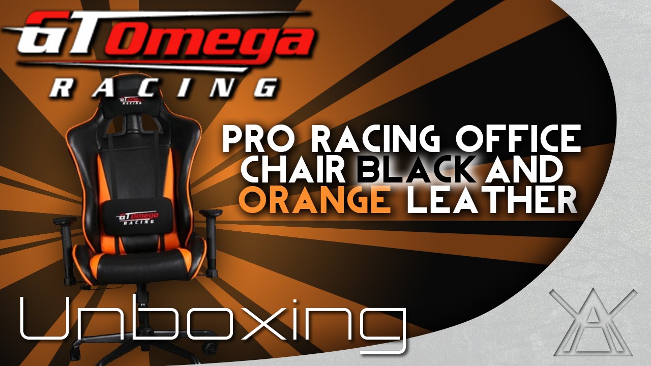 GT Omega Racing Pro Gaming Chair - Orange and Black (Unboxing) - YouTube