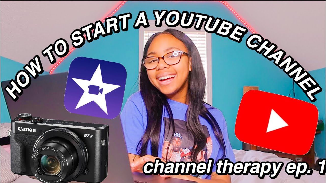 HOW TO START A YOUTUBE CHANNEL 2020// the basics. ||channel therapy ...