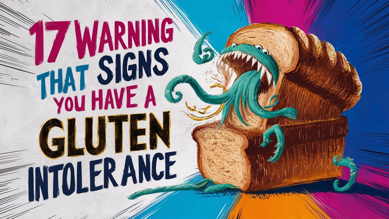17 WARNING SIGNS That You Have A GLUTEN INTOLERANCE - YouTube