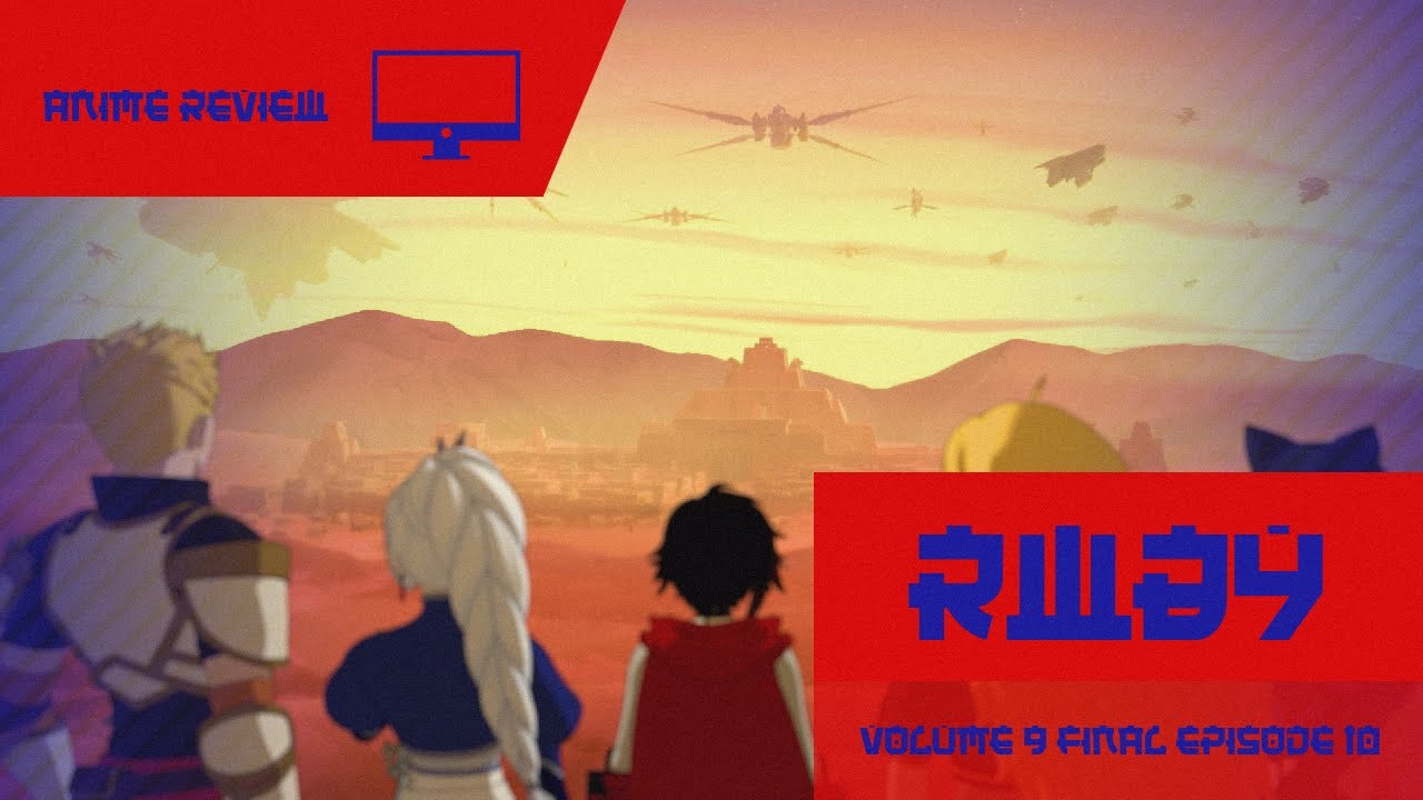 RWBY Volume 9 Final Episode 10 Review. The Team Made to Vacuo - YouTube