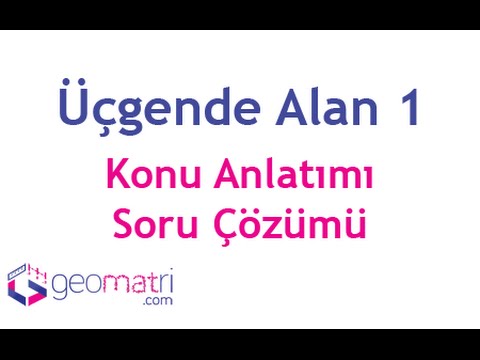 Üçgende Alanı 1 - Konu Anlatımı ve Soru Çözümleri