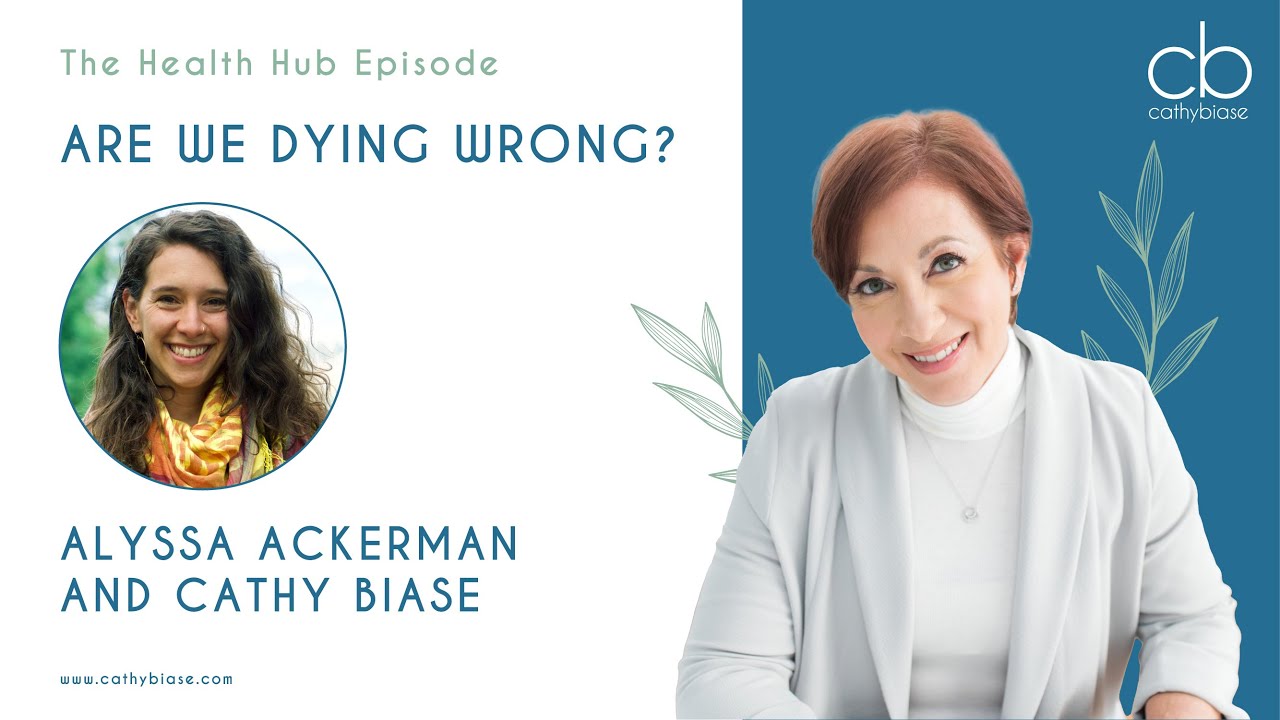 Are We Dying Wrong With Alyssa Ackerman - YouTube