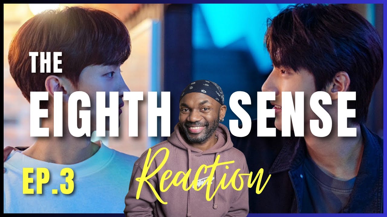 THE EIGHTH SENSE | EP 3 REACTION | KOREAN BL DRAMA - YouTube