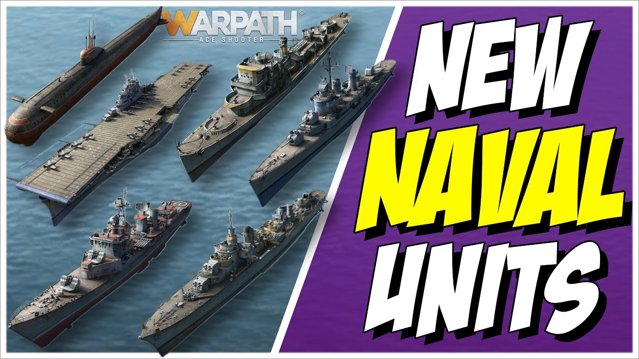 What Naval Units Should You Get and New Camp Bonus In Warpath - YouTube