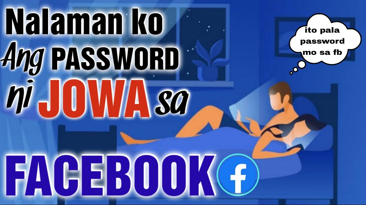 Paano malaman ang Password ni JOWA sa Facebook - YouTube