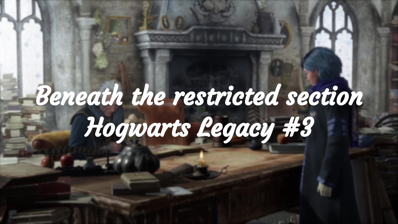 Beneath the restricted section, Hogwarts Legacy #3 - YouTube
