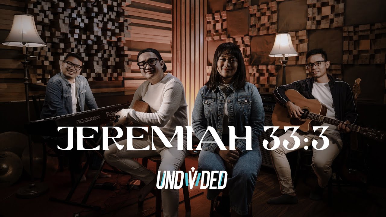 Jeremiah 33:3 - Undivided Worship - Jeremiah 33:3 - Bible Portal