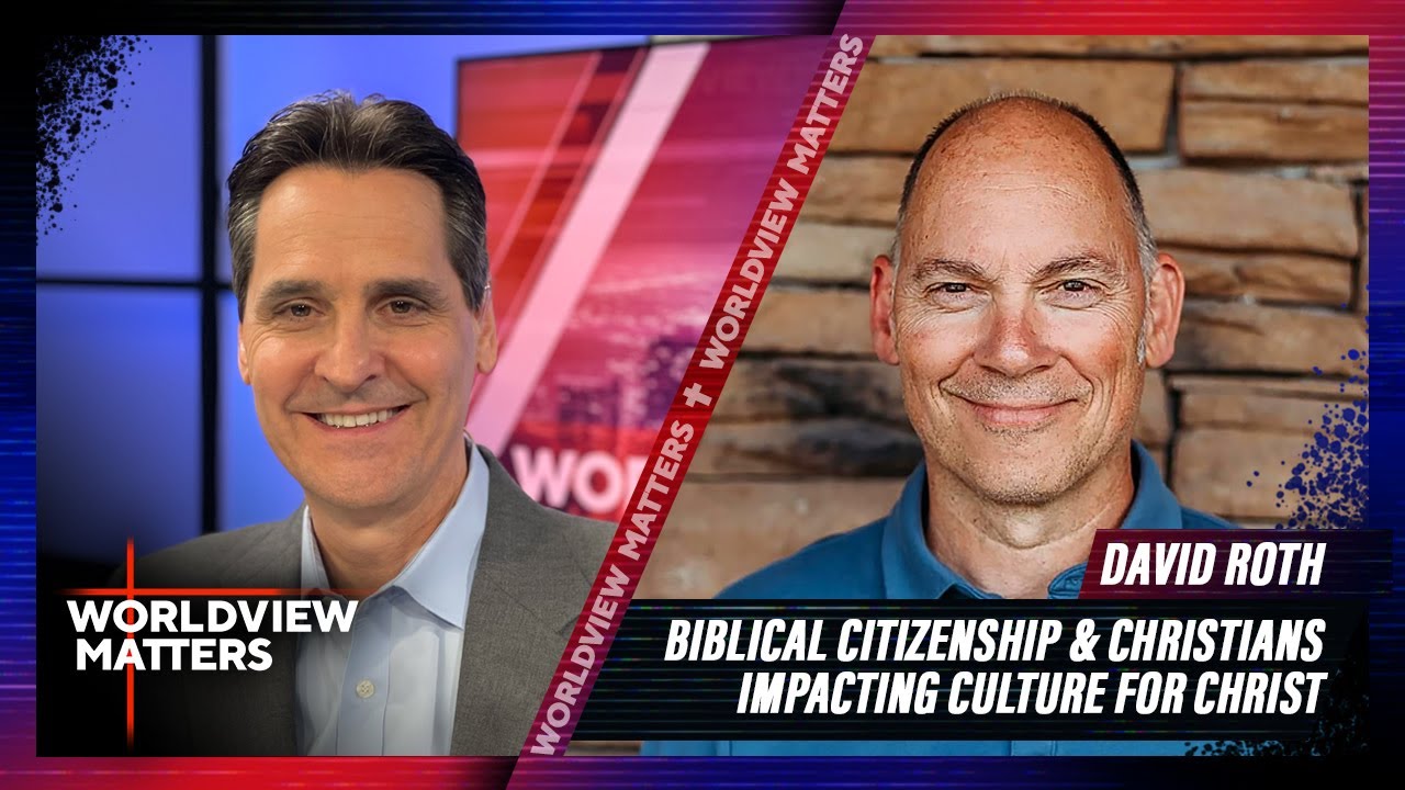 David Roth: Biblical Citizenship & Christians Impacting Culture for ...