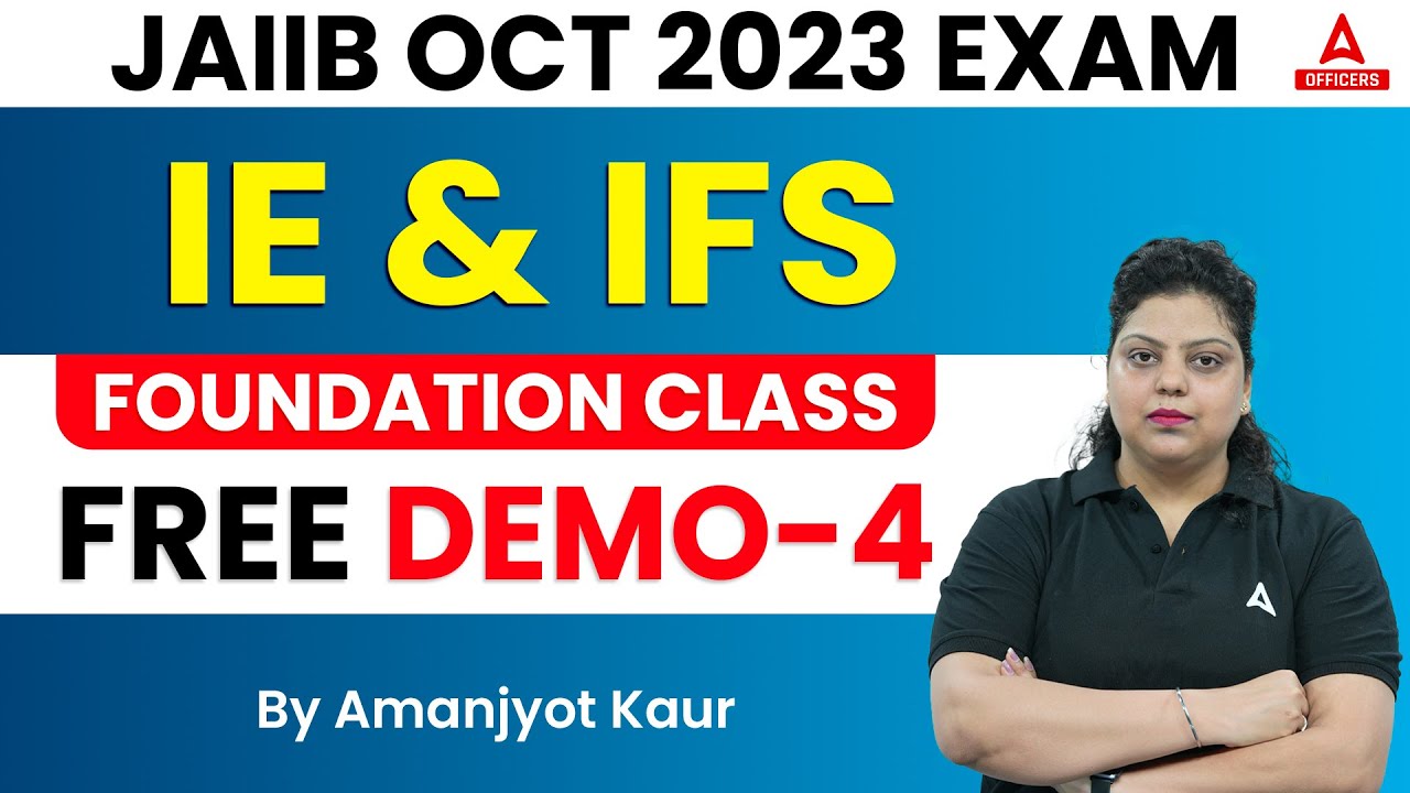 JAIIB OCT 2023 EXAM | IE&IFS | FOUNDATION CLASS | FREE DEMO 4 - YouTube
