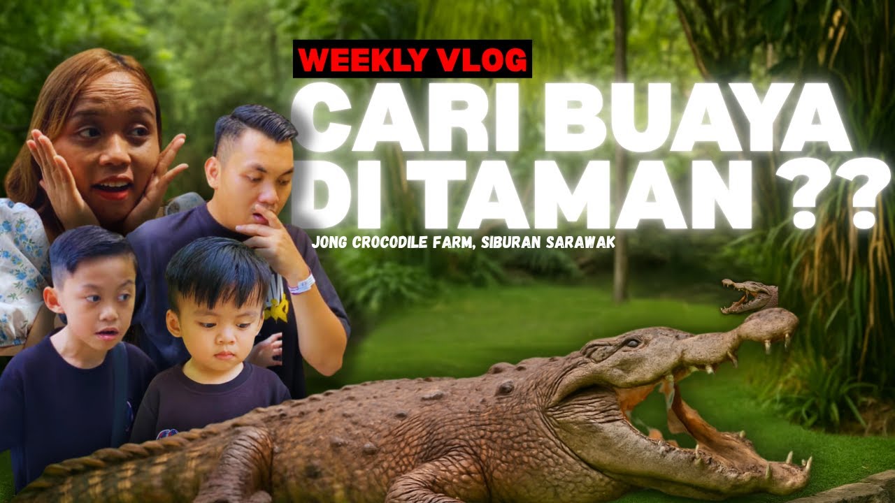 VLOG TO JONG CROCODILE FARM, SIBURAN | WEEKLY VLOG 01/2025 - YouTube
