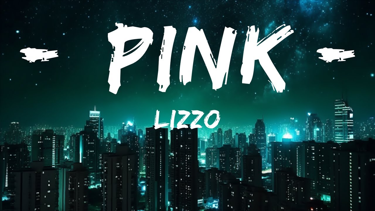 Lizzo - Pink ( Lyrics ) ( From Barbie The Album ) | 30mins Trending ...