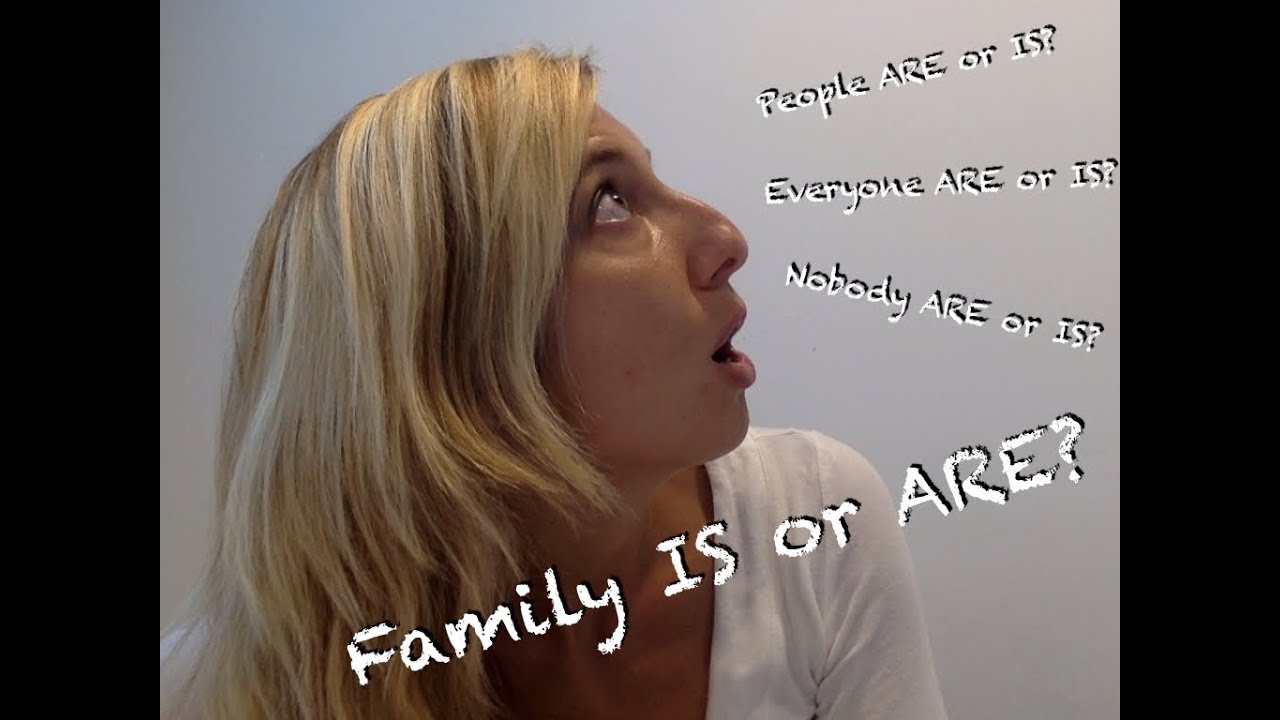Family Is Or Family Are Everybody Know Or Everybody Knows OMG YouTube family-is-or-family-are-everybody-know-or-everybody-knows-omg-youtube