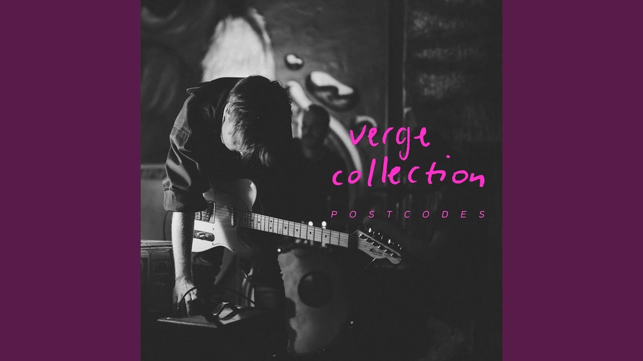 Verge Collection - Postcodes Chords - Chordify