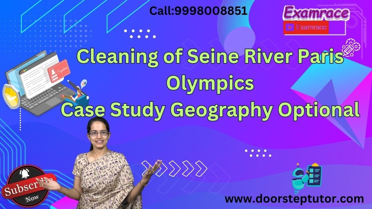 Cleaning of Seine River Paris Olympics 2024 | Case Study Geography ...