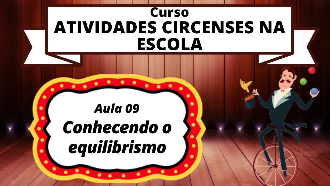 Aula 9 - Conhecendo o equilibrismo - YouTube