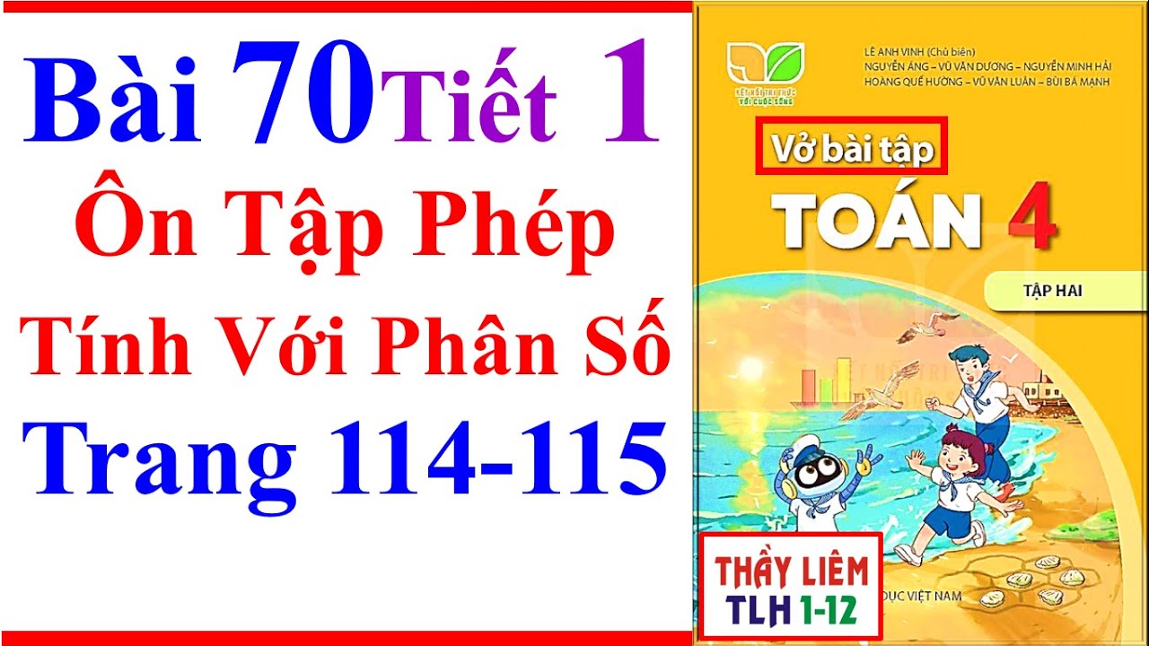 Vở Bài Tập Toán Lớp 4 Bài 70 | Ôn Tập Phép Tính Với Phân Số Trang 114 - 115 Kết Nối Tri Thức ...