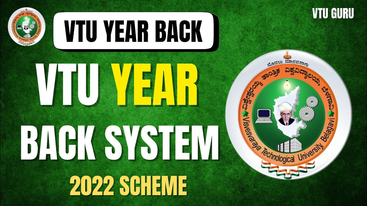 VTU Year Back System 2022 Scheme | Cancel VTU Year Back System | 22 ...