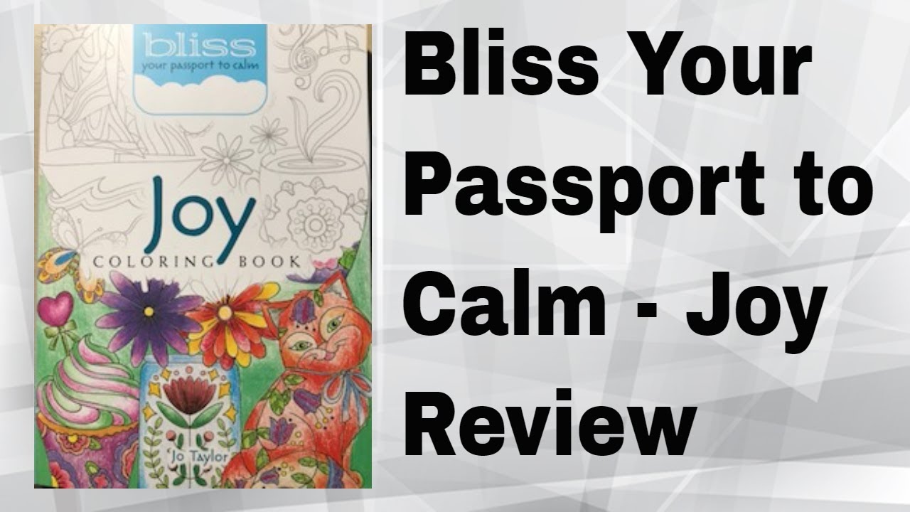 Bliss Joy Adult Coloring Book Review - YouTube