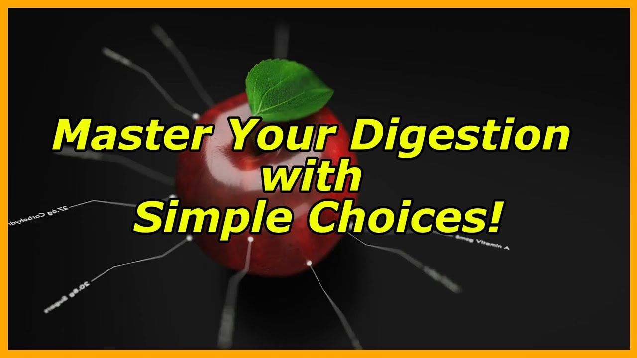 Master Your Digestion with Simple Choices! - YouTube