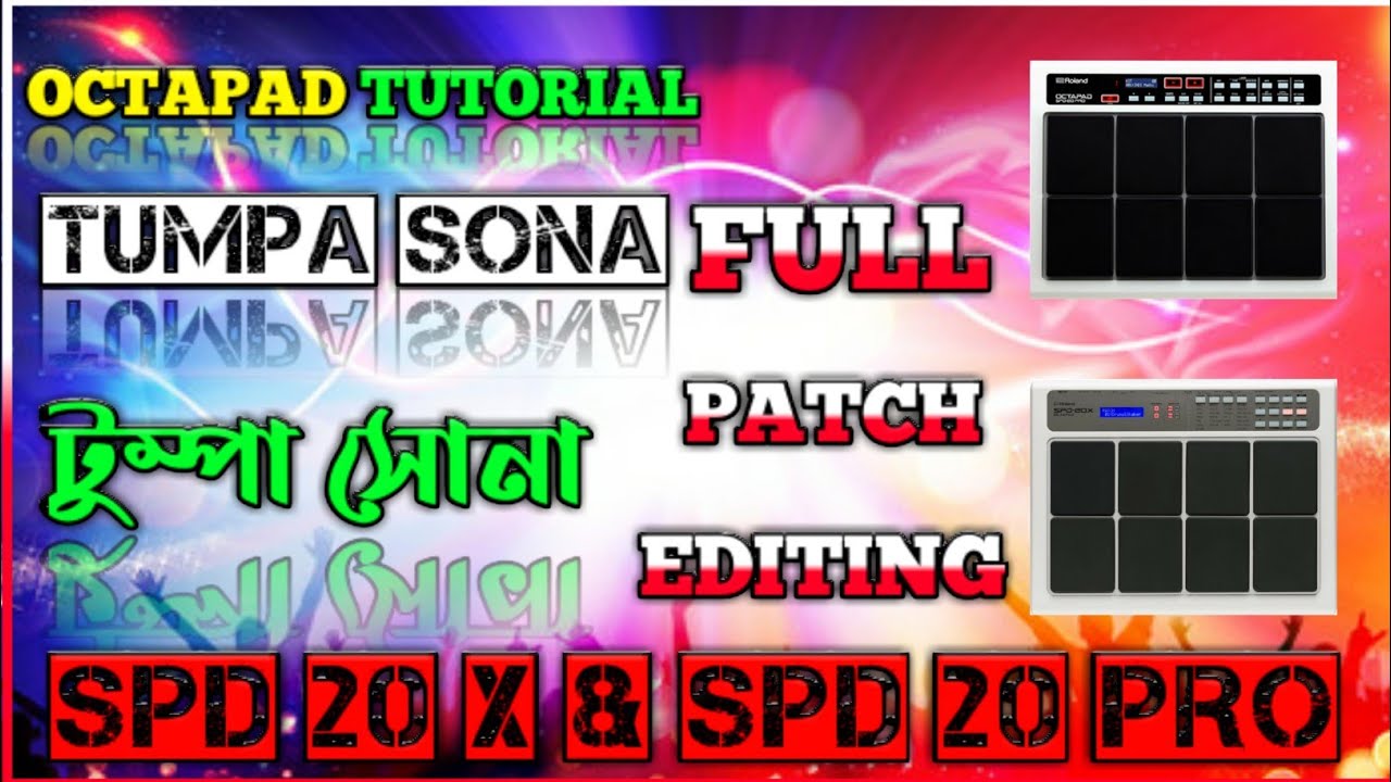 Tumpa Sona Official || Full Patch Editing || Spd 20X & Spd 20 Pro ...