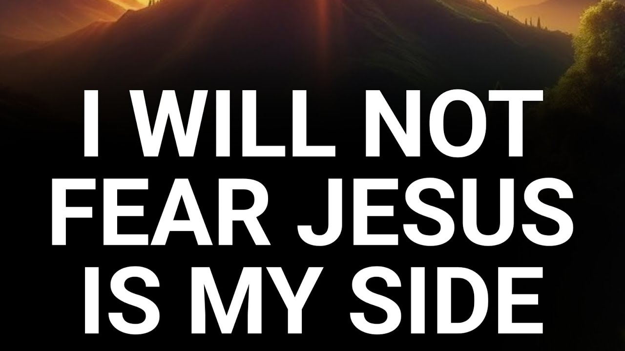 Angel message | God message | Jesus message | I will not fear jesus is ...