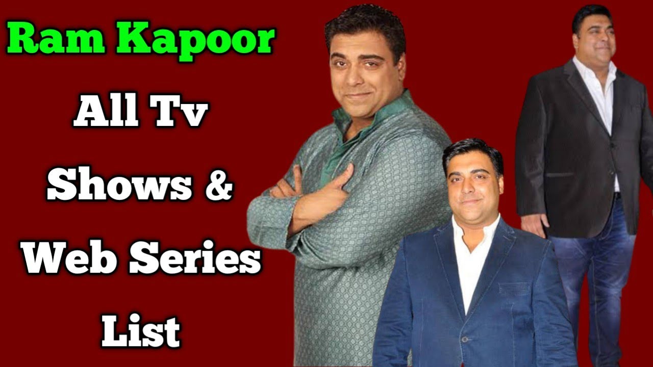 Ram Kapoor All Tv Serials List || All Web Series List || Indian Actor ...