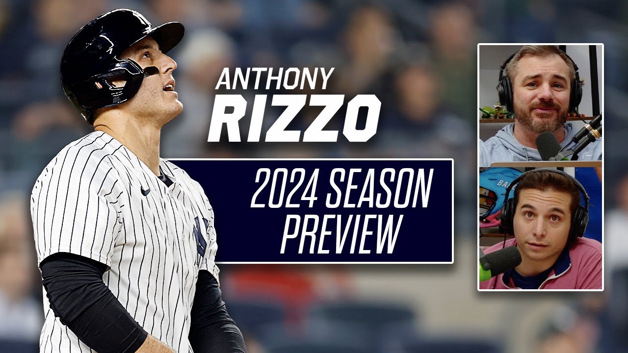 Anthony Rizzo | 2024 Preview | 1023 - YouTube