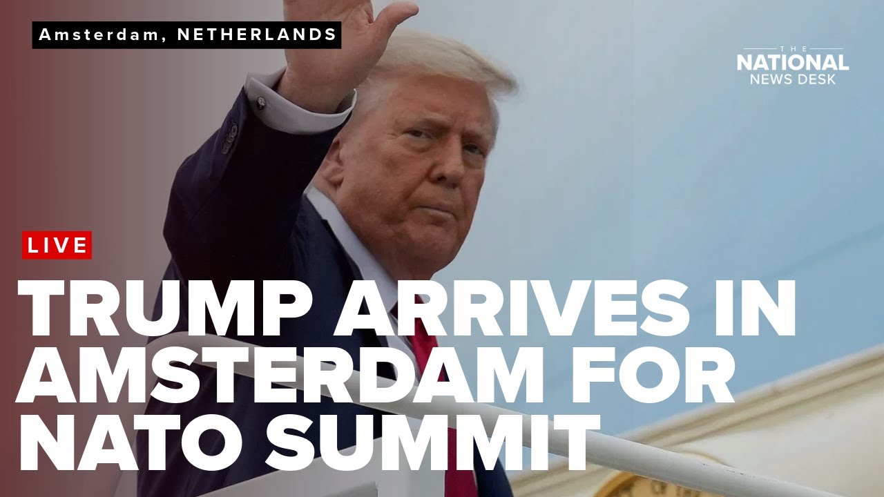 President Trump arrives in Amsterdam, Netherlands, for the NATO Summit ...