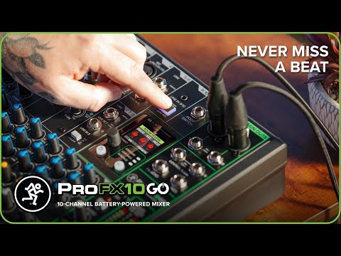 Mackie ProFX10 GO Battery-Powered Mixer: Never Miss a Beat