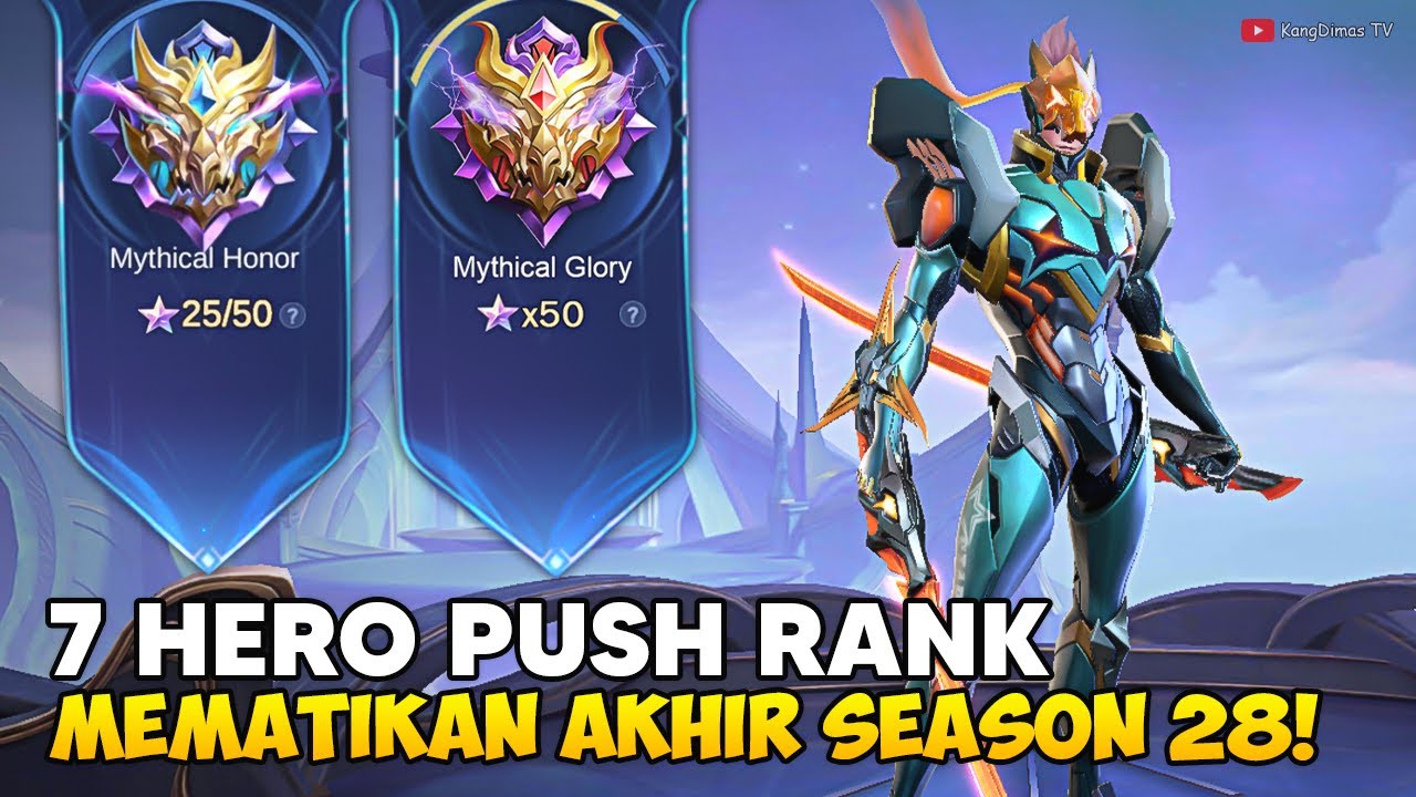 7 HERO MUDAH PUSH RANK AKHIR SEASON 28 | Mobile Legends Indonesia - YouTube
