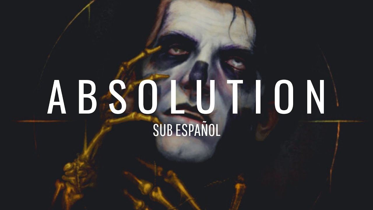 Ghost - Absolution (Ceremony and Devotion) | Lyrics | Sub español - YouTube
