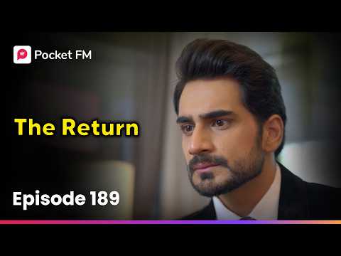 Episode 189 | The Return | Pocket FM