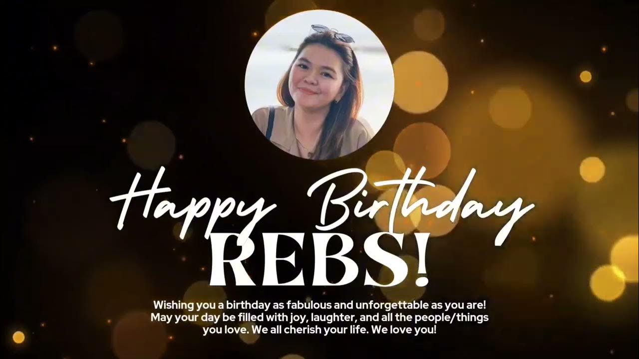 Happy Birthday Rebs! - YouTube