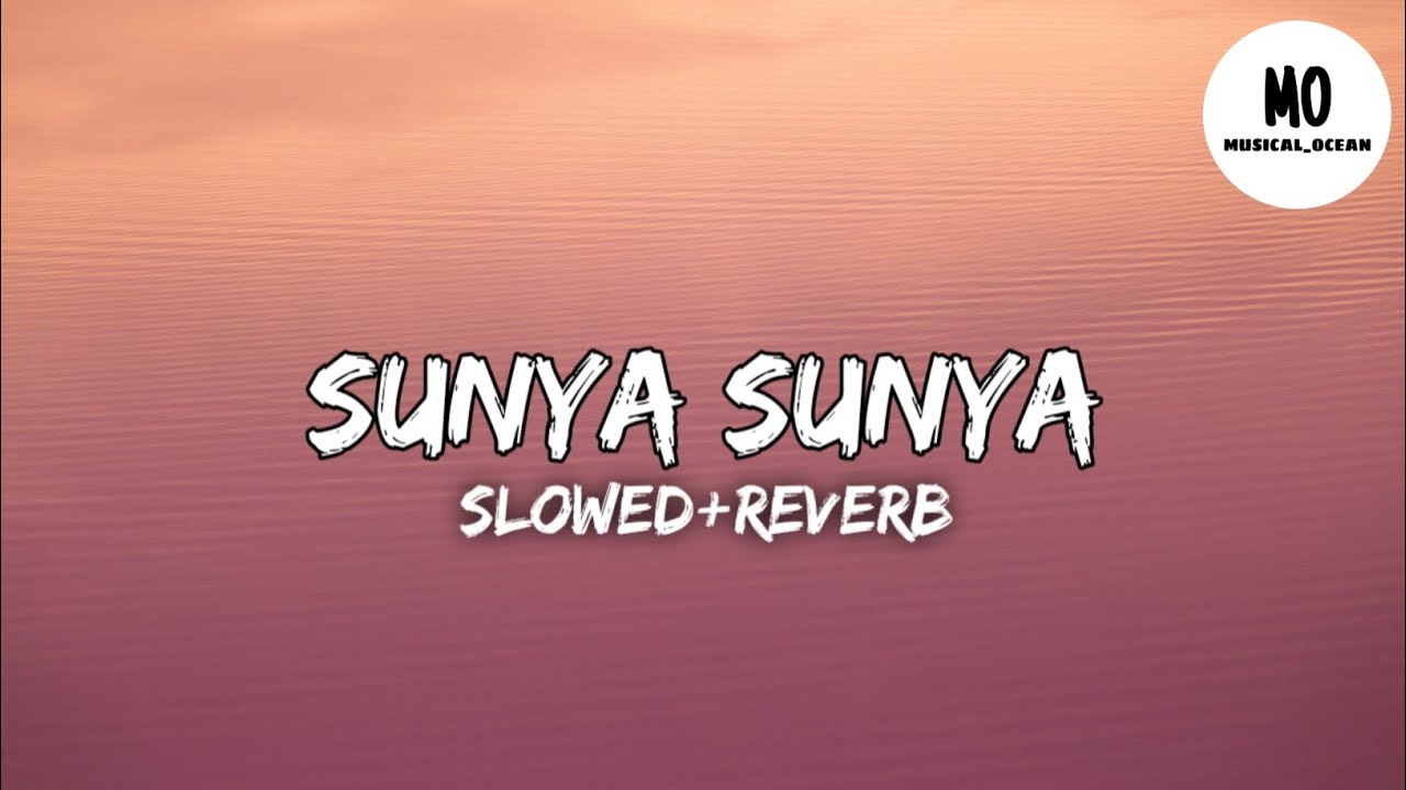 Sunya Sunya - Ketaki Mategaonkar & Adarsh Shinde | Slow+Reverb | - YouTube
