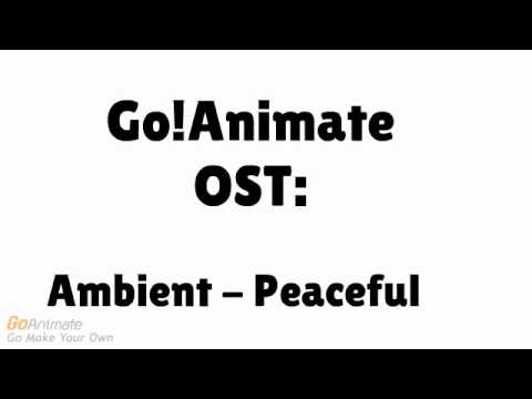 GoAnimate Soundtrack: Ambient - Peaceful - YouTube