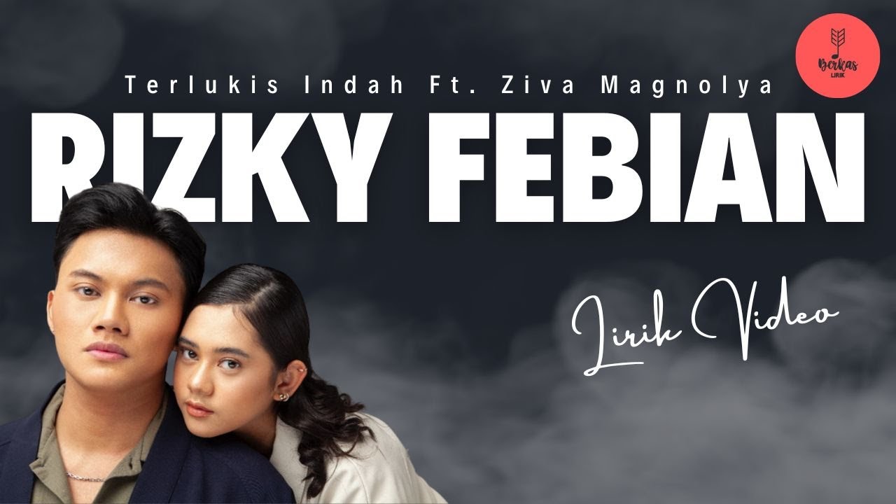 Rizky Febian, Ziva Magnolya - Terlukis Indah (Lirik Lagu) | Kumulai Merasakan Rasa Cinta - YouTube