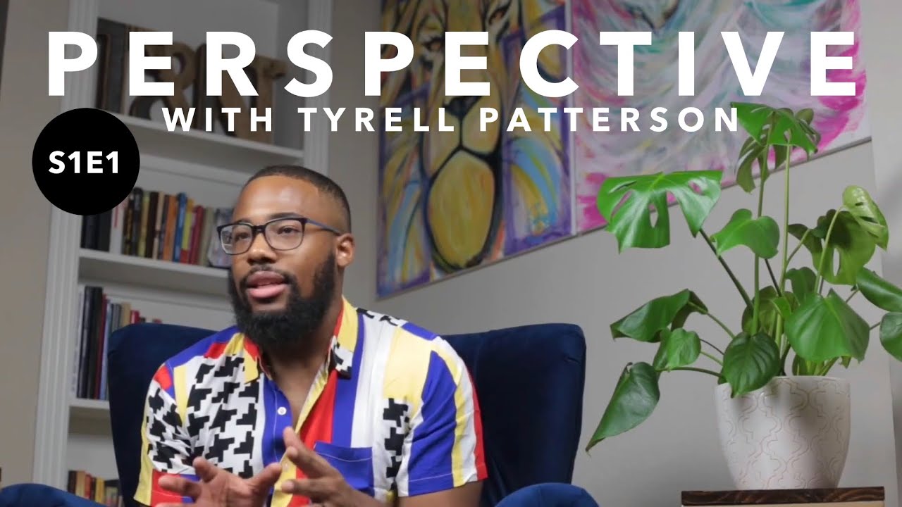 Perspective with Tyrell Patterson // S1E1 - YouTube