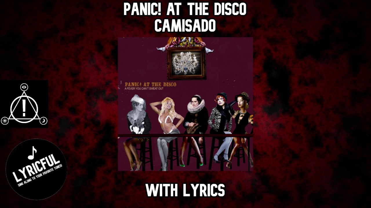 Panic! At The Disco - Camisado | Lyrics | Lyricful - YouTube