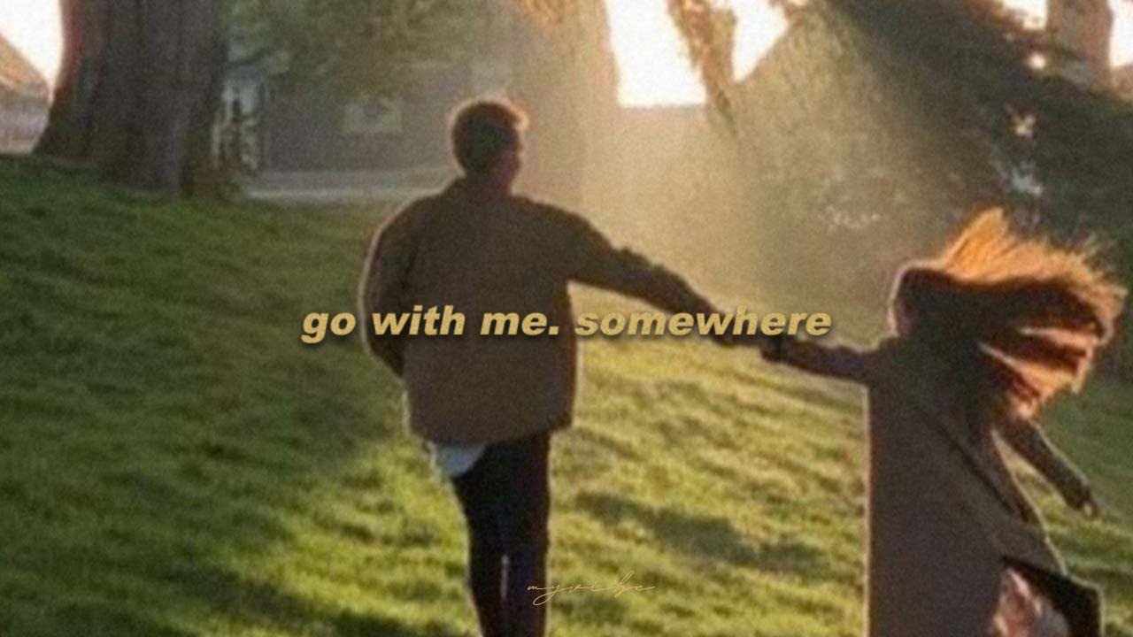 go with me. somewhere~ an escape playlist - YouTube