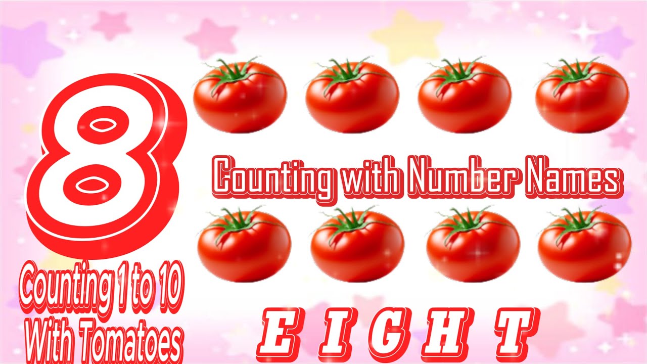 Counting 1 to 10 With Tomatoes | Learn 1 to 10 Numbers | Number Names 1 ...