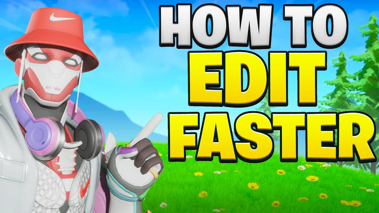 How to Edit Faster in Fortnite (Full Guide) - YouTube