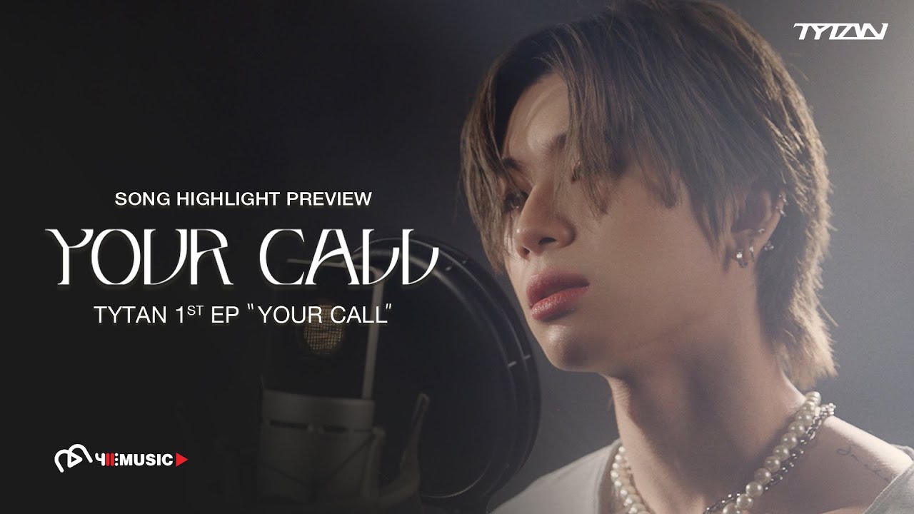 TYTAN 1st EP “Your Call” HIGHLIGHT PREVIEW - YouTube