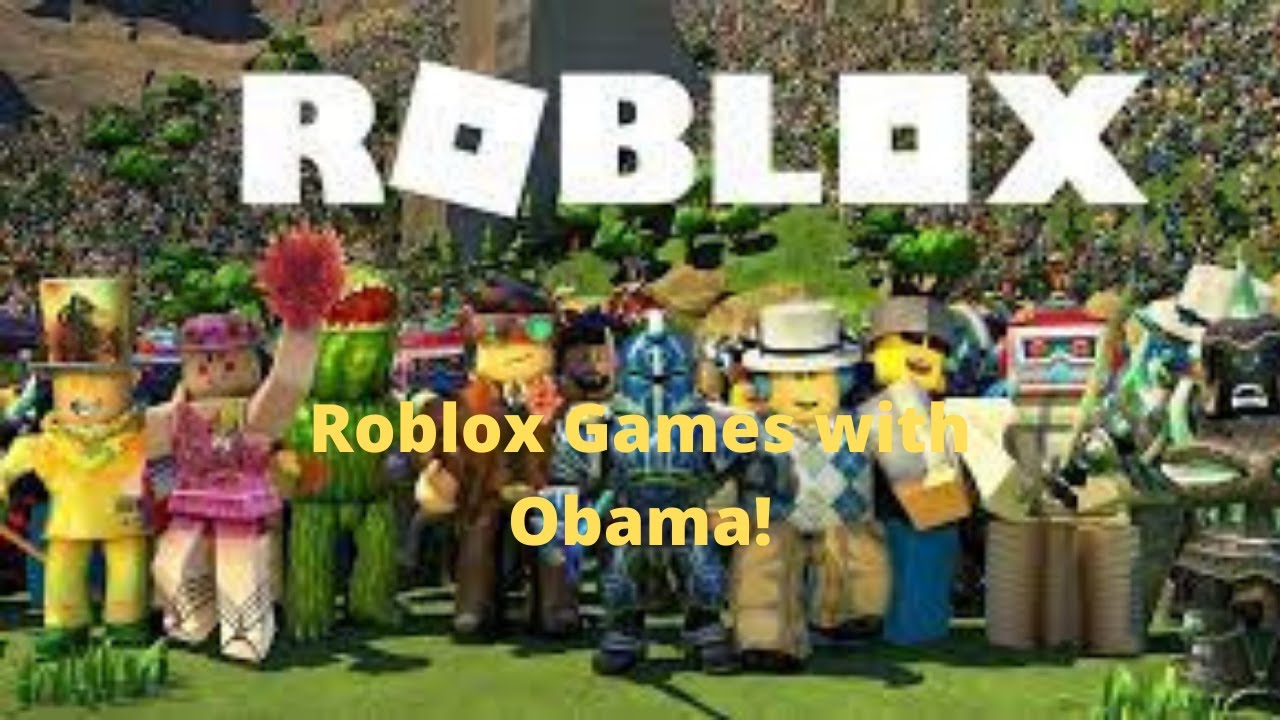 Roblox Games with Obama! - YouTube