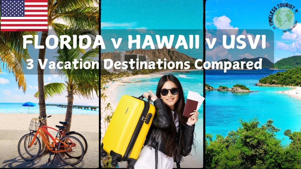 Florida v Hawaii v US Virgin Islands in 2025 | 3 Vacation Destinations ...
