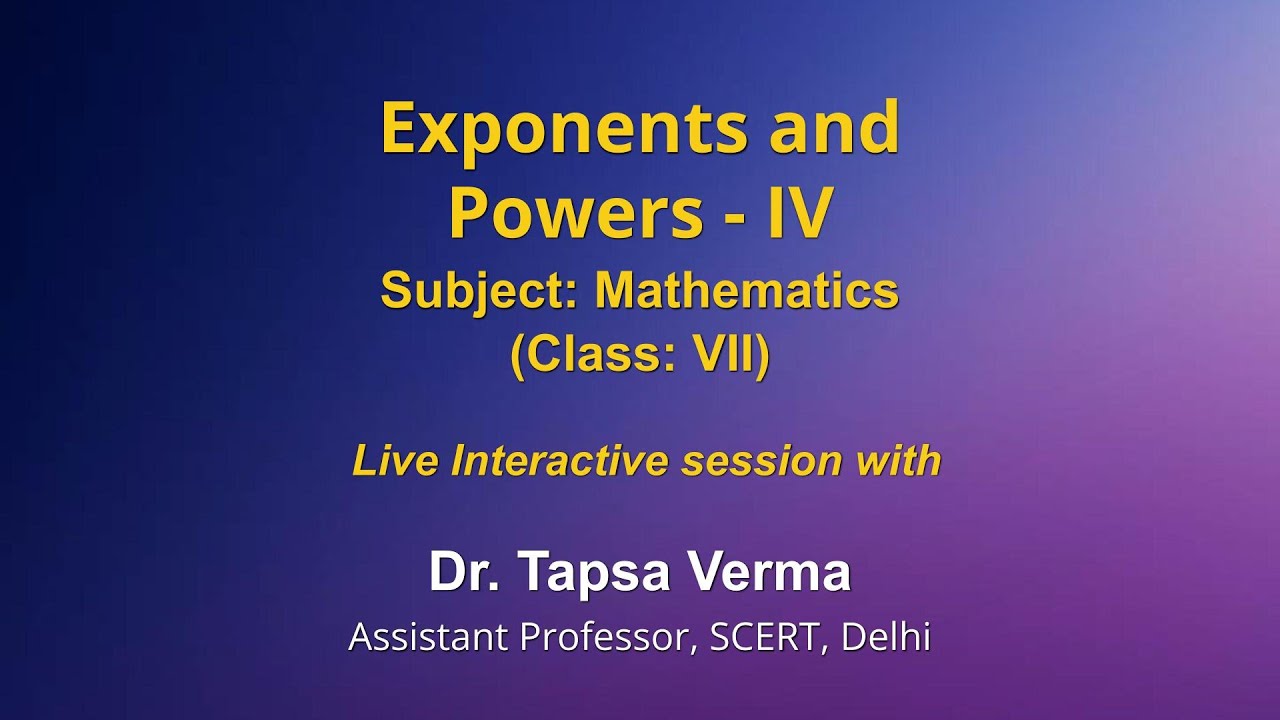 Live Interaction on PMeVIDYA : Exponents and Powers - IV Subject: Mathematics Class: VII - YouTube